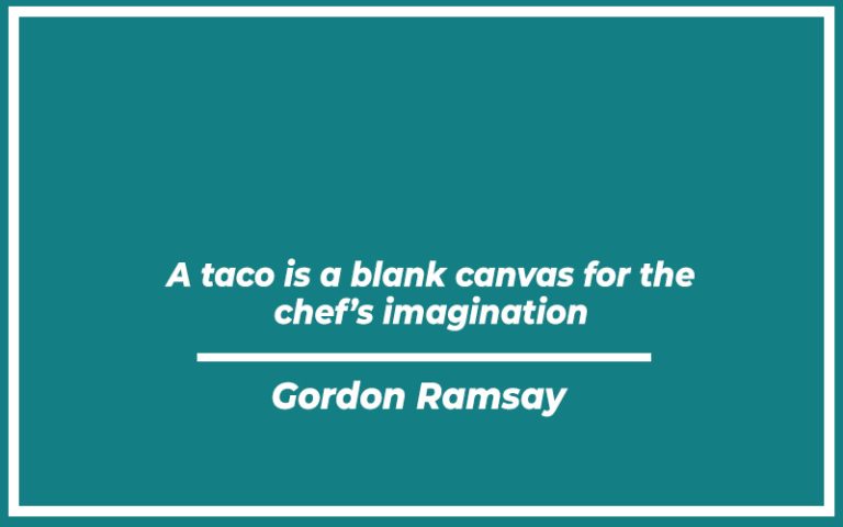 115 Best Taco Quotes (with Commentary) - Burning For Success