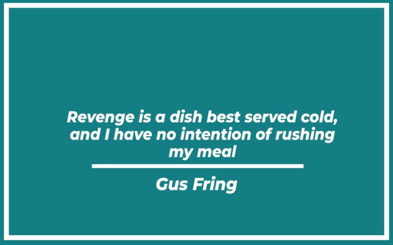 115 Best Gus Fring Quotes (with Commentary) - Burning For Success