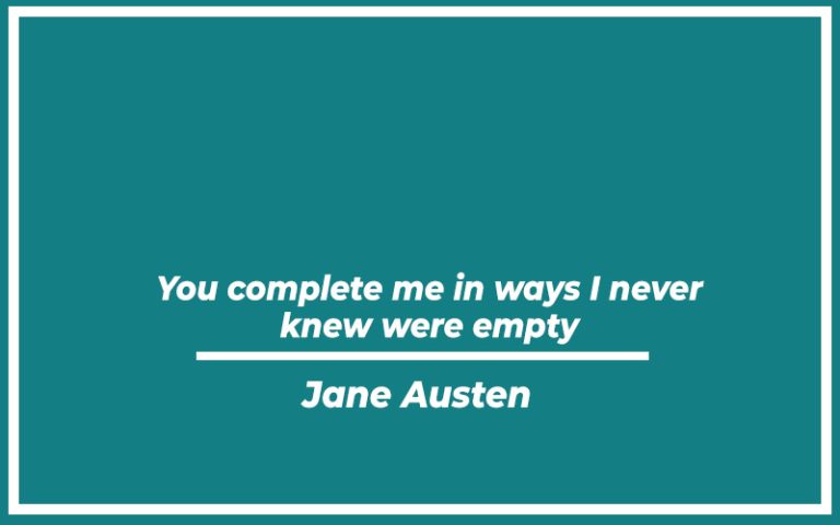 113 Best You Complete Me Quotes (with Commentary) - Burning For Success