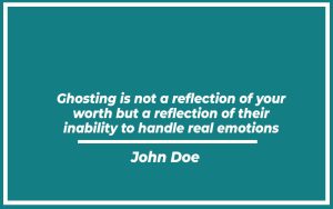 113 Best Ghosting Quotes (with Commentary) - Burning For Success