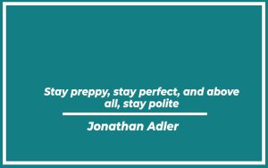 115 Best Preppy Quotes (with Commentary) - Burning For Success