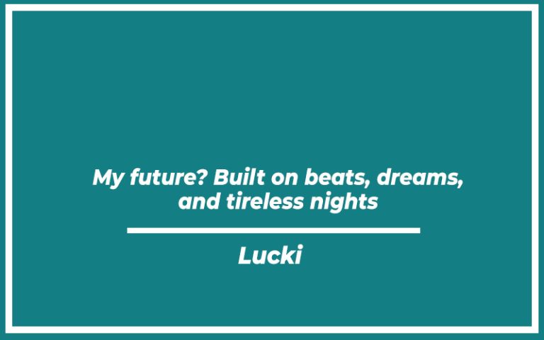115 Best Lucki Quotes (with Commentary) - Burning For Success