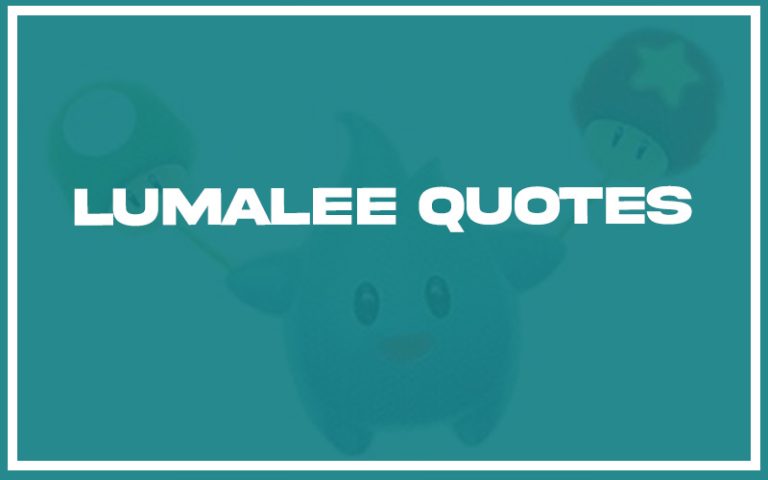 115 Best Lumalee Quotes (with Commentary) - Burning For Success