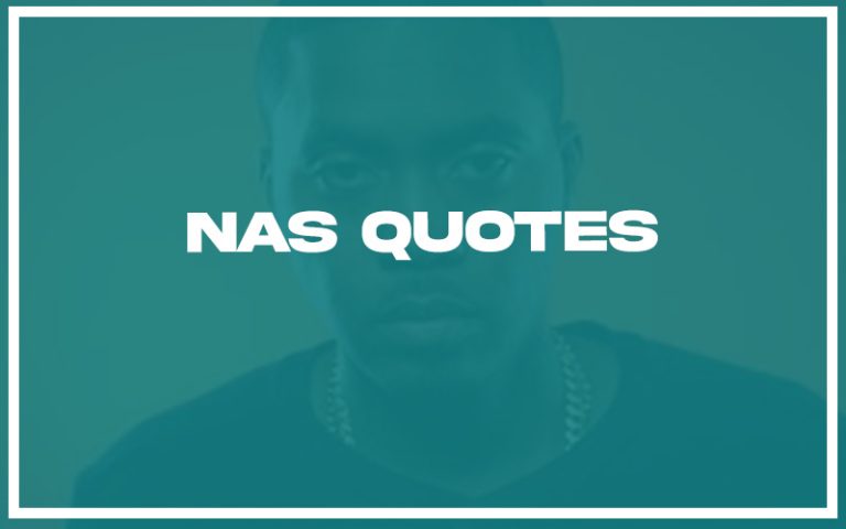 115 Best Nas Quotes (with Commentary) - Burning For Success