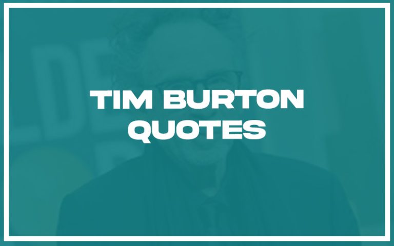 113 Best Tim Burton Quotes (with Commentary) - Burning For Success