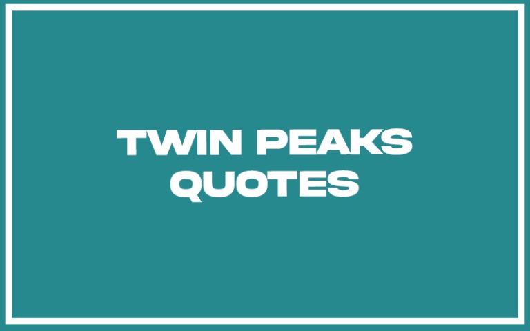 112 Best Twin Peaks Quotes (with Commentary) - Burning For Success