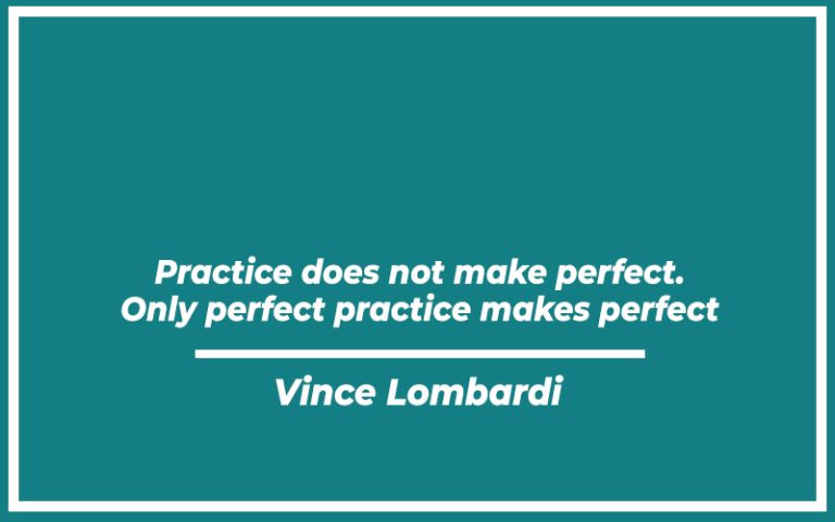 115 Best Practice Makes Perfect Quotes (with Commentary) - Burning For ...
