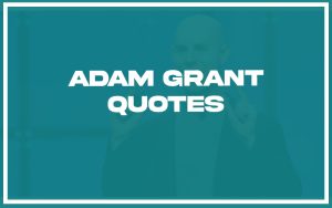 115 Best Adam Grant Quotes (with Commentary) - Burning For Success