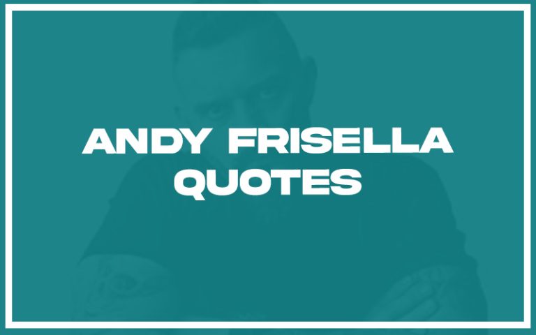 113 Best Andy Frisella Quotes (with Commentary) - Burning For Success