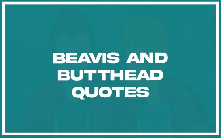 115 Best Beavis and Butthead Quotes (with Commentary) - Burning For Success