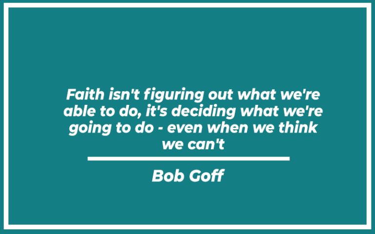 115 Best Bob Goff Quotes (with Commentary) - Burning For Success