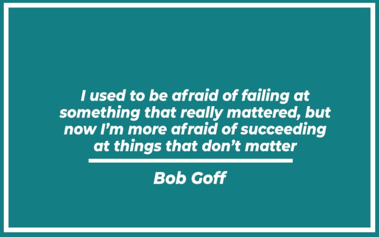 115 Best Bob Goff Quotes (with Commentary) - Burning For Success