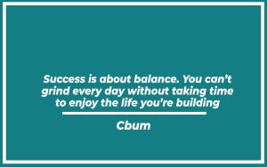 113 Best Cbum Quotes (with Commentary) - Burning For Success
