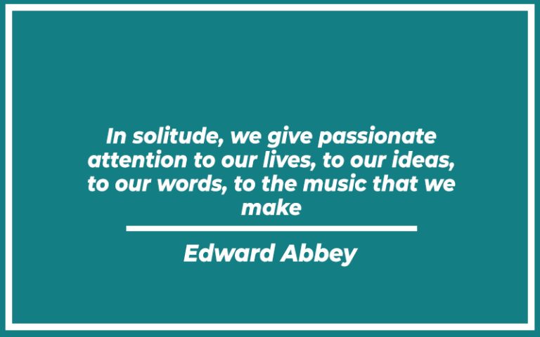 115 Best Edward Abbey Quotes (with Commentary) - Burning For Success