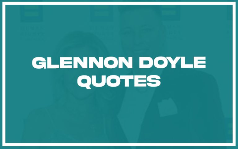 113 Best Glennon Doyle Quotes (with Commentary) - Burning For Success