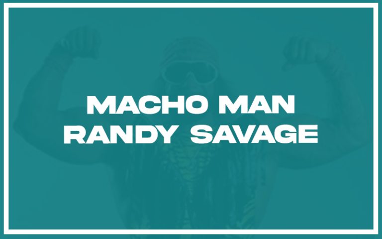 115 Best Macho Man Randy Savage Quotes (with Commentary) - Burning For ...