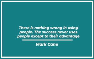 115 Best Using People Quotes (with Commentary) - Burning For Success