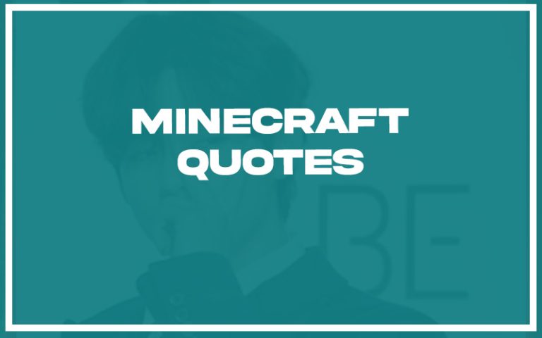 115 Best Minecraft Quotes (with Commentary) - Burning For Success