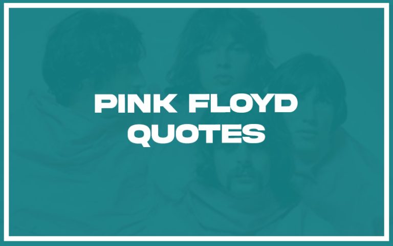 115 Best Pink Floyd Quotes (with Commentary) - Burning For Success