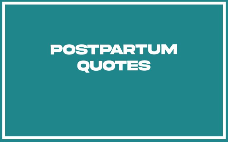 113 Best Postpartum Quotes (with Commentary) - Burning For Success