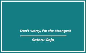 114 Best Gojo Quotes (with Commentary) - Burning For Success