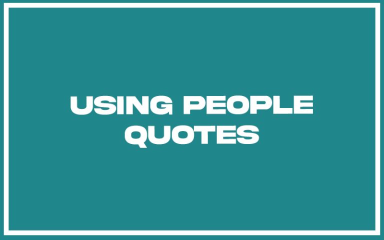 115 Best Using People Quotes (with Commentary) - Burning For Success