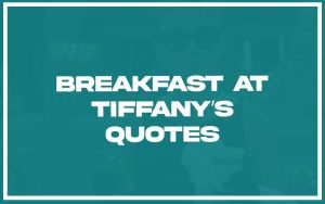 115 Best Breakfast at Tiffany’s Quotes (with Commentary) - Burning For ...