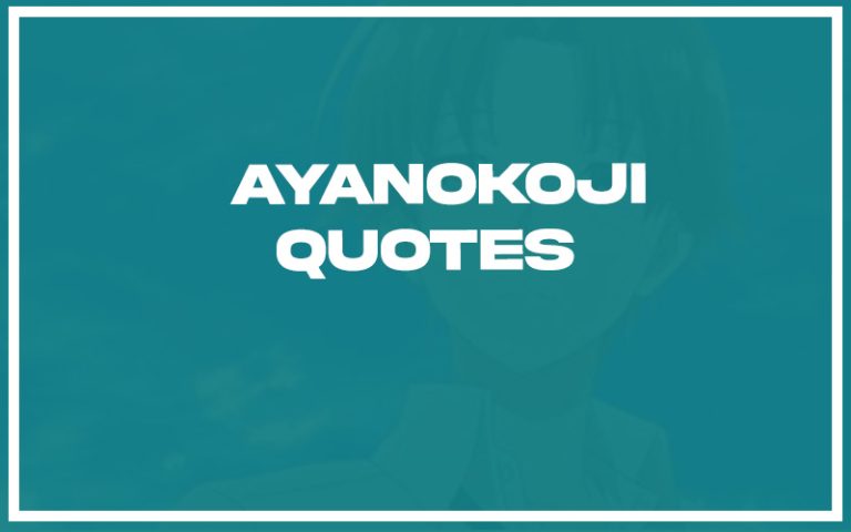 113 Best Ayanokoji Quotes (with Commentary) - Burning For Success