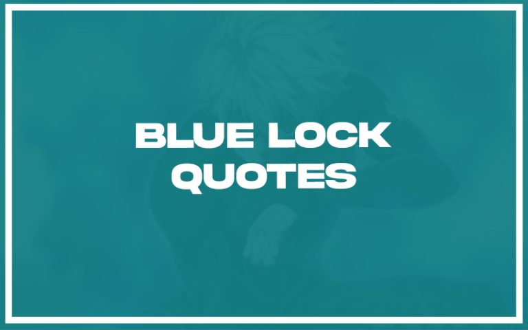 115 Best Blue Lock Quotes (with Commentary) - Burning For Success
