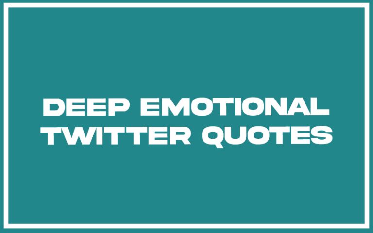 113 Best Deep Emotional Twitter Quotes (with Commentary) - Burning For ...