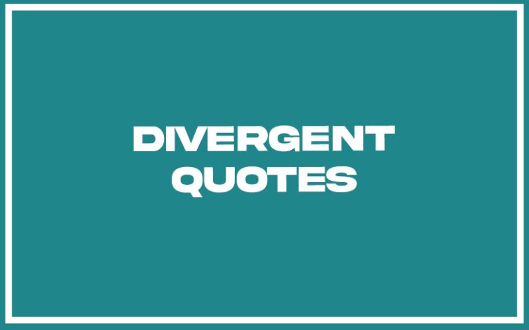 115 Best Divergent Quotes (with Commentary) - Burning For Success