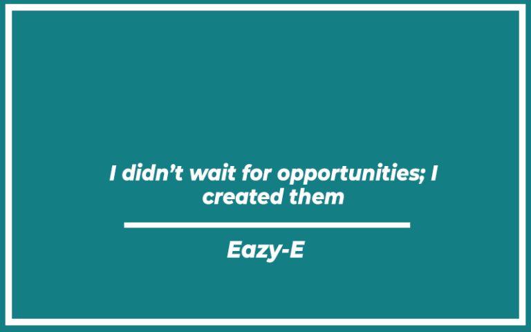 113+ Best Eazy-E Quotes (with Commentary) - Burning For Success