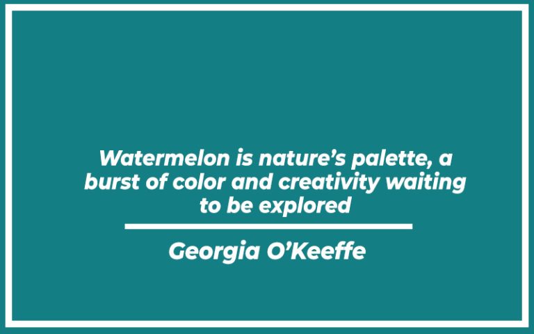 115 Best Watermelon Quotes (with Commentary) - Burning For Success