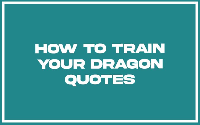 113+ Best How to Train Your Dragon Quotes (with Commentary) - Burning ...