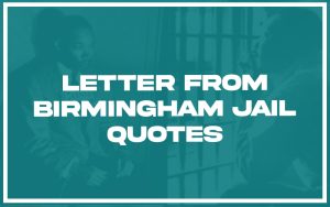 115 Best Letter from Birmingham Jail Quotes (with Commentary) - Burning ...