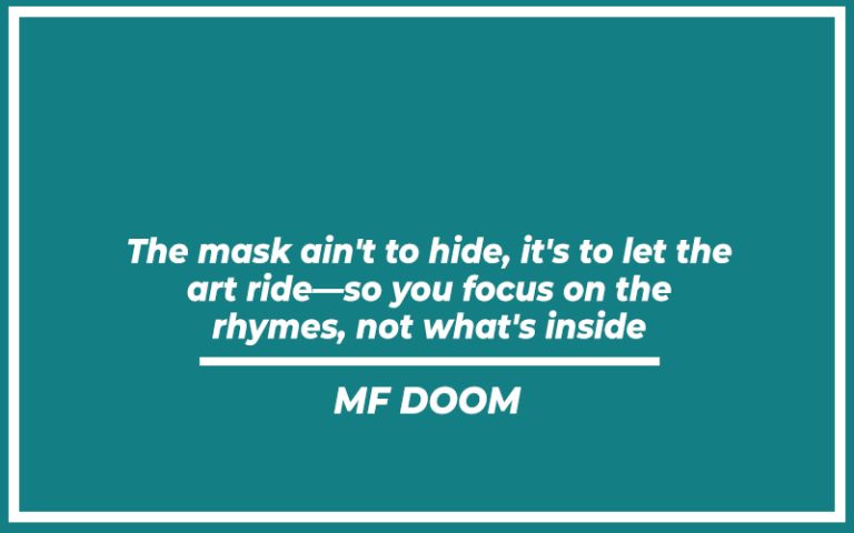115 Best MF DOOM Quotes (with Commentary) - Burning For Success
