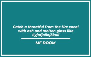 115 Best MF DOOM Quotes (with Commentary) - Burning For Success