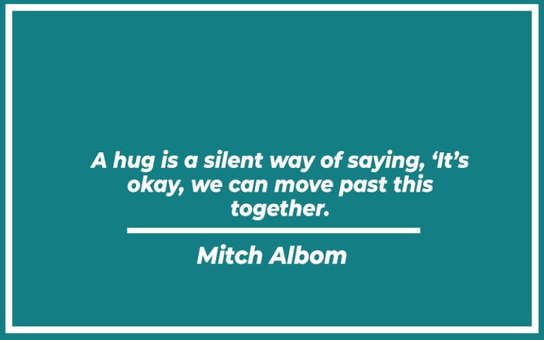 115 Best Emotional Hug Quotes (with Commentary) - Burning For Success