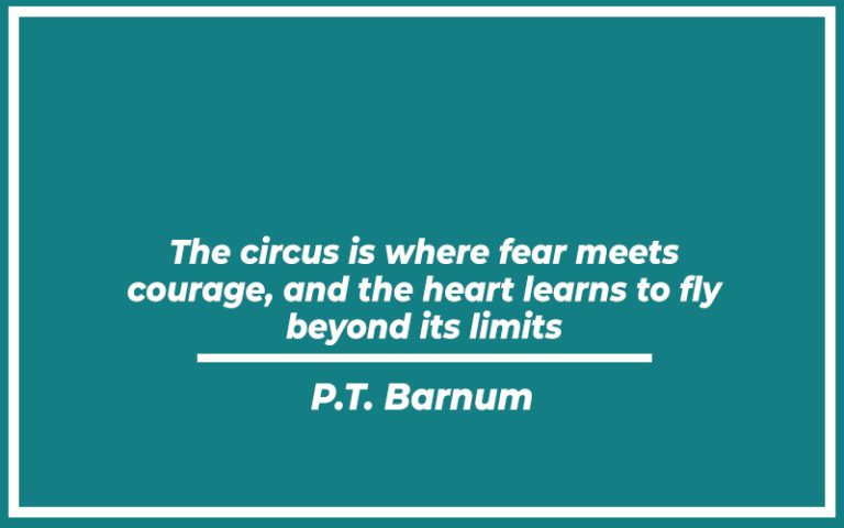 115 Best Circus Quotes (with Commentary) - Burning For Success