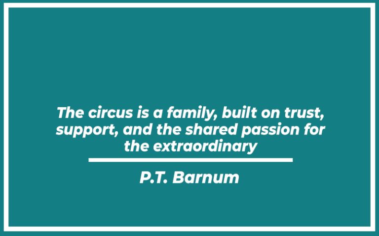 115 Best Circus Quotes (with Commentary) - Burning For Success