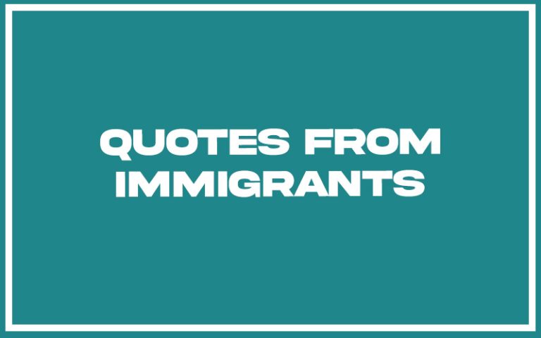 113 Best Quotes from Immigrants (with Commentary) - Burning For Success