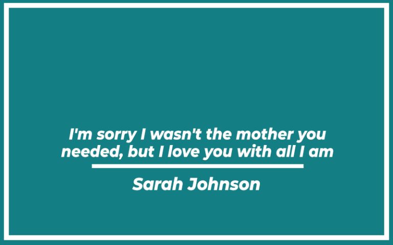 115 Best Sorry I Failed as a Mother Quotes (with Commentary) - Burning ...