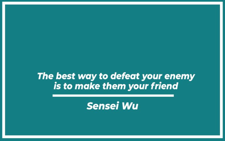 115 Best Sensei Wu Quotes (with Commentary) - Burning For Success
