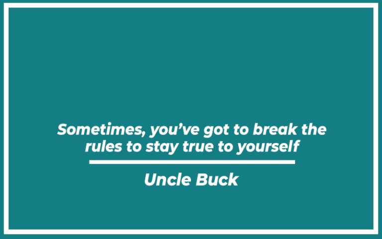 115 Best Uncle Buck Quotes (with Commentary) - Burning For Success