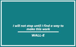 115 Best WALL-E Quotes (with Commentary) - Burning For Success
