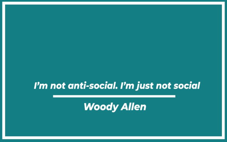 113 Best Antisocial Quotes (with Commentary) - Burning For Success