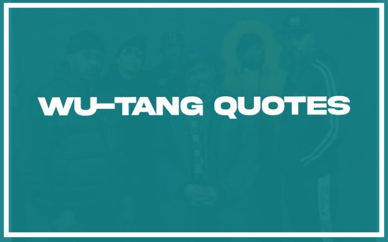 115 Best Wu-Tang Quotes (with Commentary) - Burning For Success