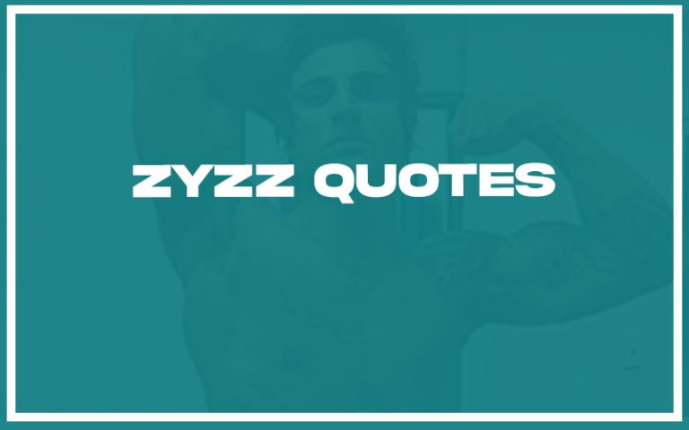 113 Best Zyzz Quotes (with Commentary) - Burning For Success