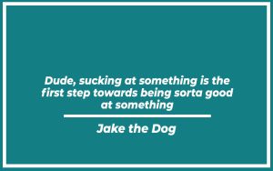 113 Best Jake the Dog Quotes (with Commentary) - Burning For Success