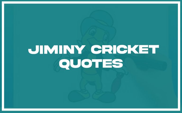 113 Best Jiminy Cricket Quotes (with Commentary) - Burning For Success